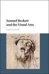 Samuel Beckett and the Visual Arts – The Samuel Beckett Society