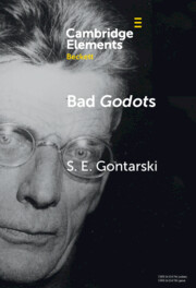 New in Cambridge Elements: Bad Godots by S.E. Gontarski – The Samuel ...